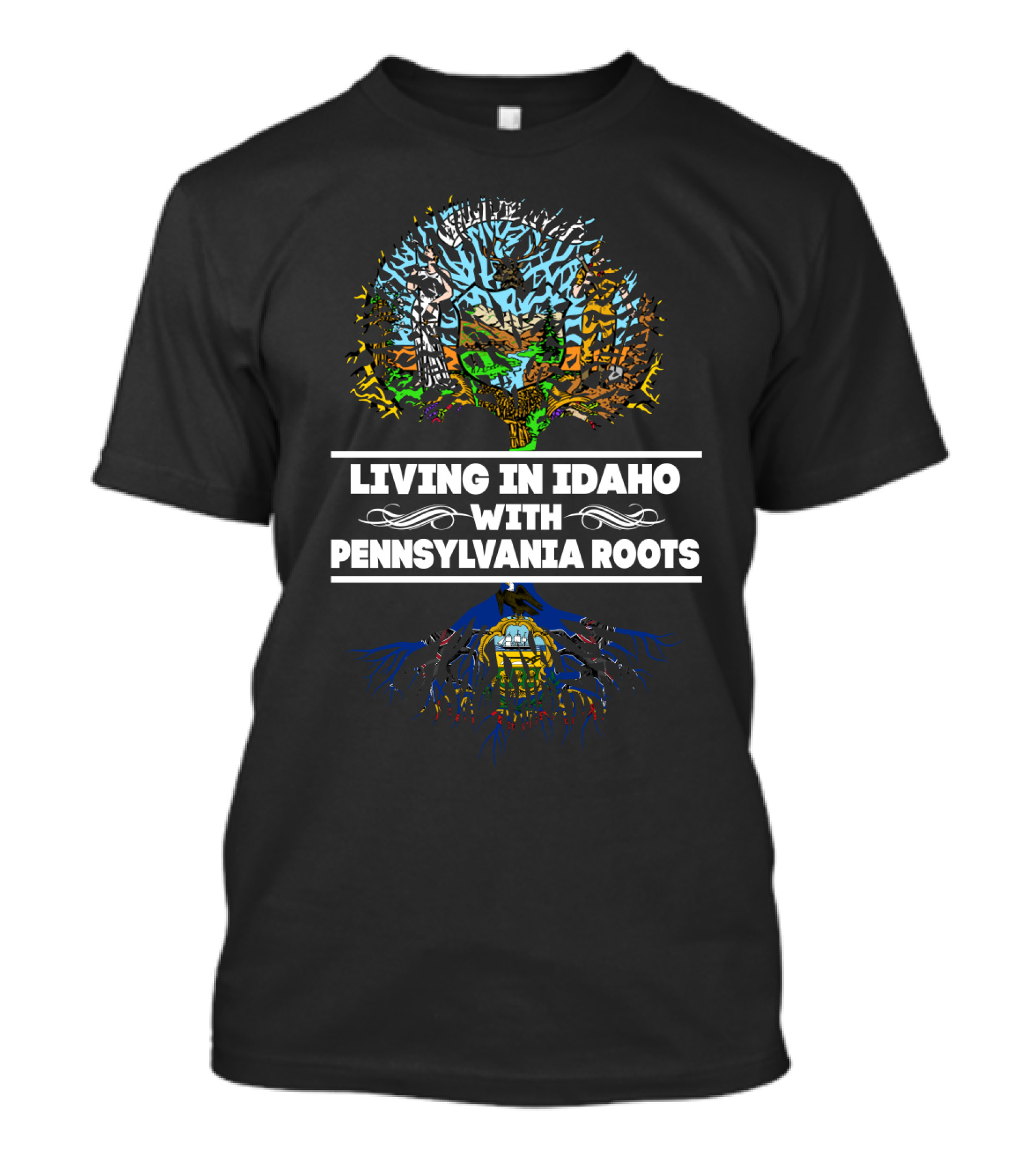 Idaho Living With Deep Pennsylvania Roots Tree T-Shirt