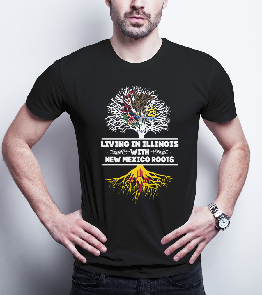 Living In Illinois With New Mexico Roots Featuring State Flag Tree T-Shirt
