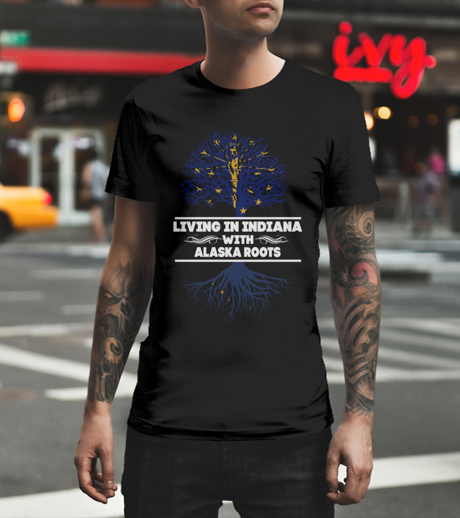 Living In Indiana With Alaska Roots Symbolic Tree Design Featuring State Flag Elements T-Shirt