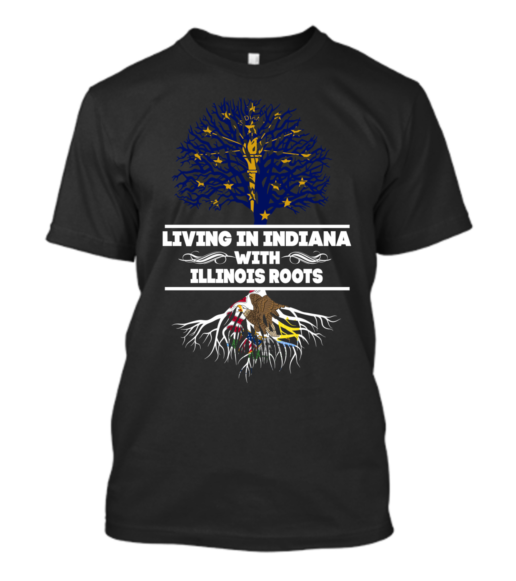 Living In Indiana With Illinois Roots Featuring Indiana State Flag Tree And Illinois State Roots T-Shirt