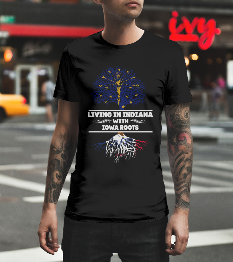 Living In Indiana With Iowa Roots Tree Design Featuring Indiana State Flag And Roots Themed T-Shirt