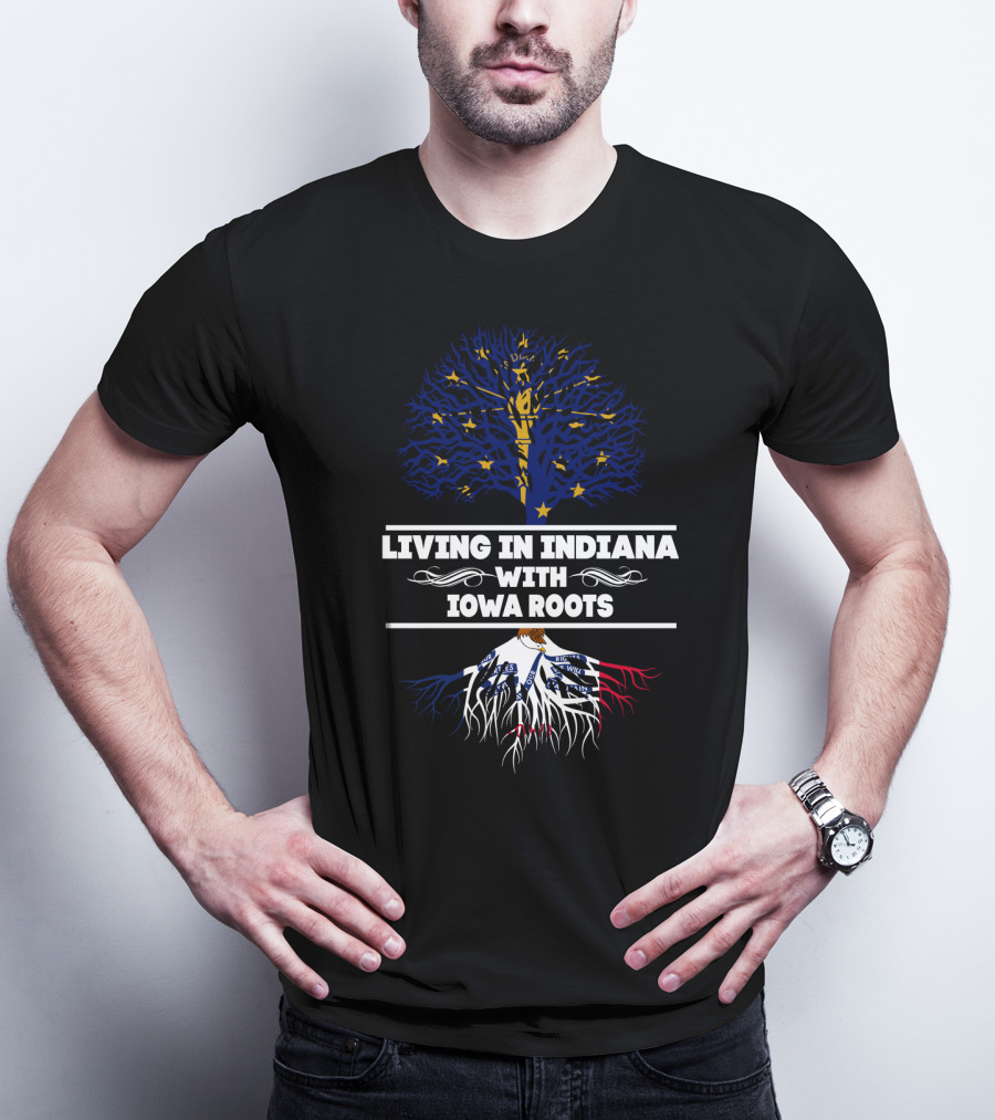 Living In Indiana With Iowa Roots Tree Design Featuring Indiana State Flag And Roots Themed T-Shirt