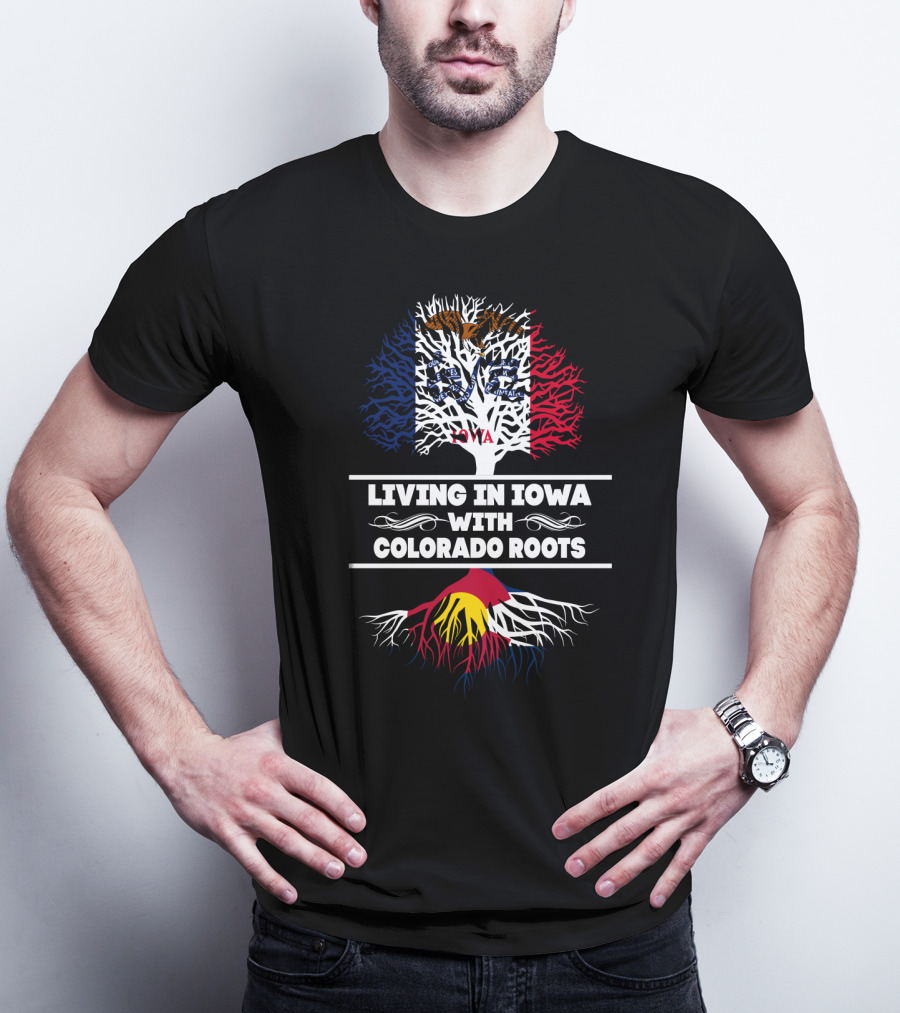Living In Iowa With Colorado Roots Tree Design Featuring State Flags And Symbols T-Shirt