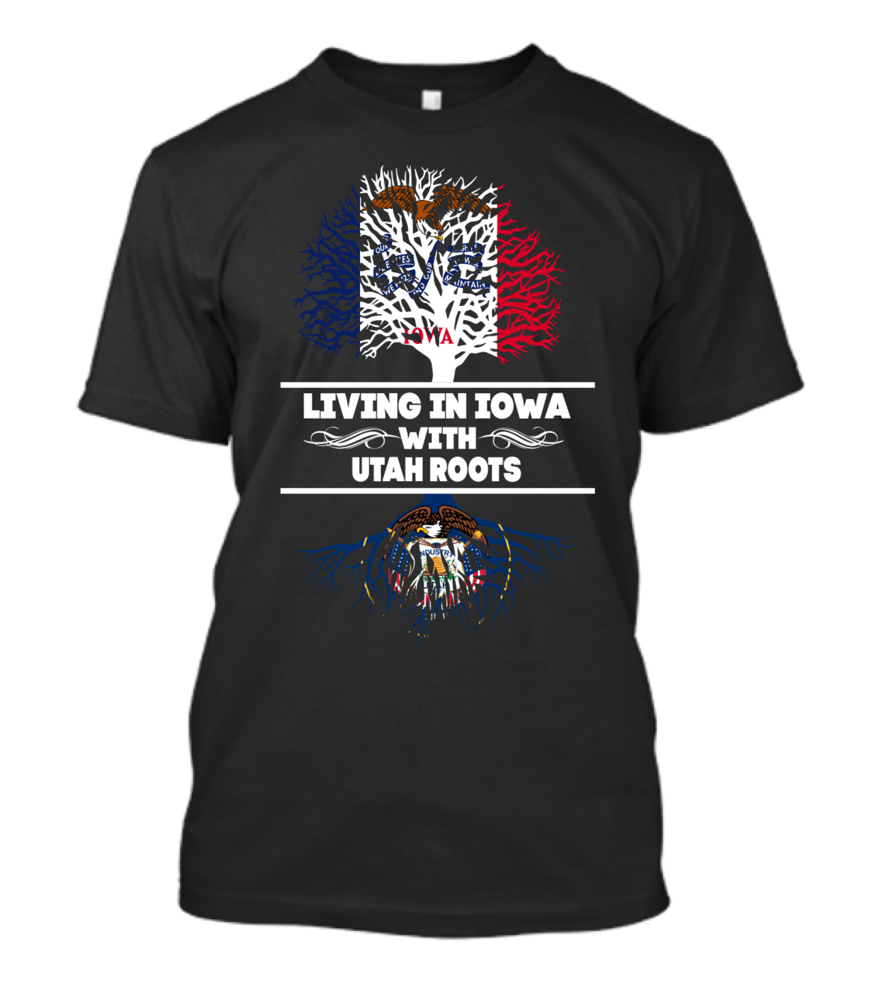 Living In Iowa With Utah Roots Featuring State Flag Tree And Symbols T-Shirt