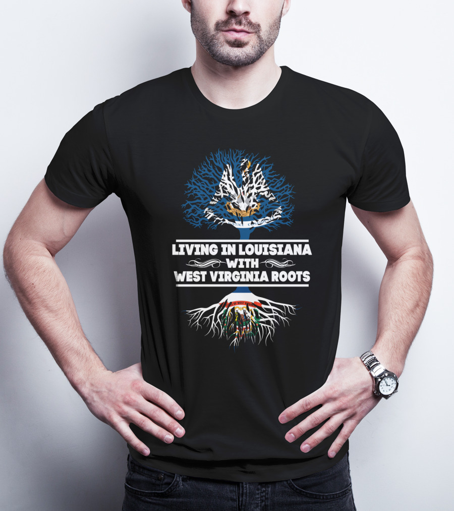 Living In Louisiana With West Virginia Roots - Dual State Identity With Louisiana And West Virginia Tree Symbols T-Shirt