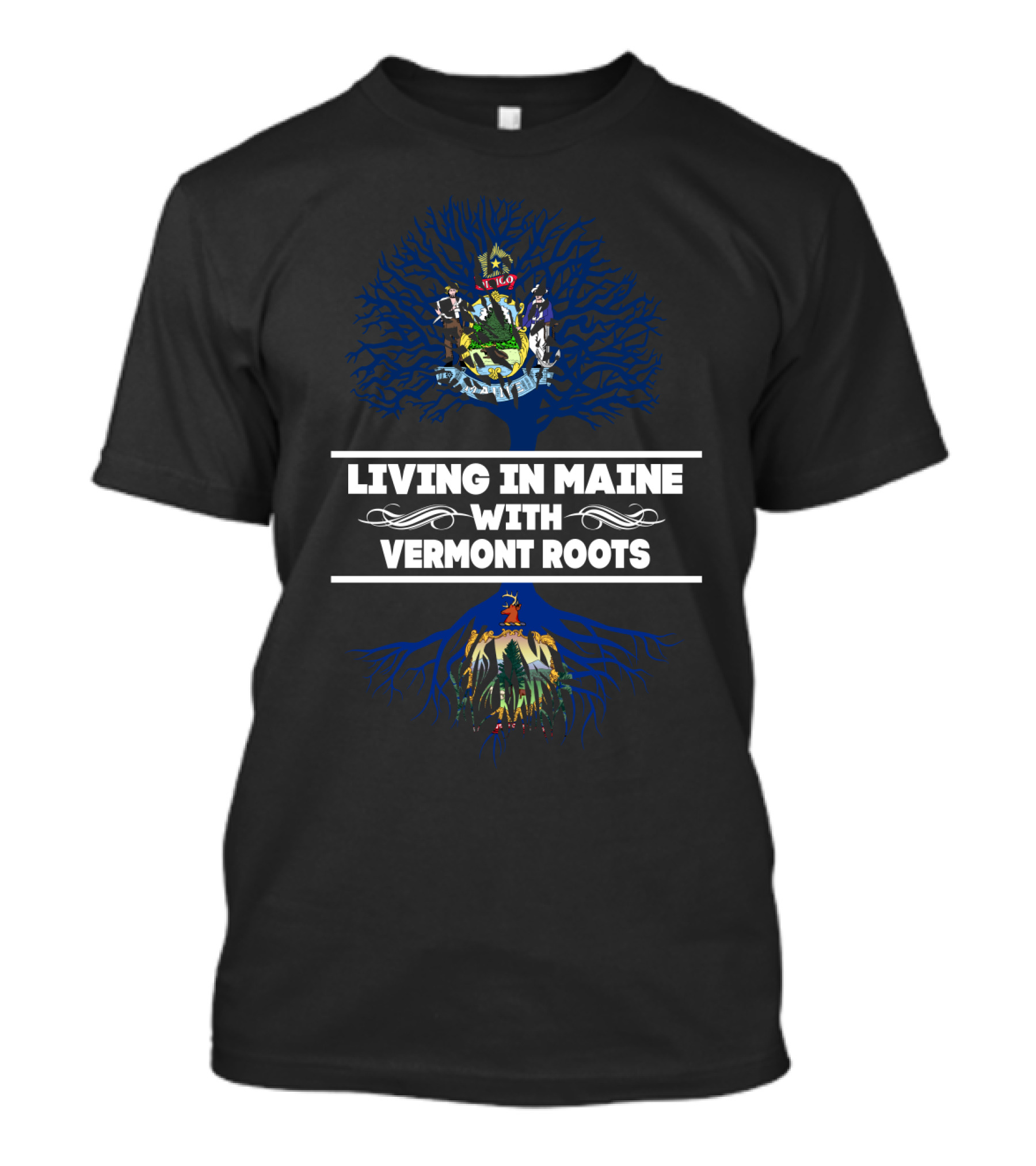 Maine And Vermont Emblematic Tree Of Life: Living In Maine With Vermont Roots T-Shirt