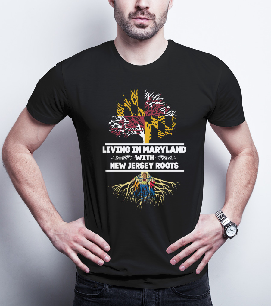 Living In Maryland With New Jersey Roots Featuring Maryland And New Jersey Flag Tree T-Shirt