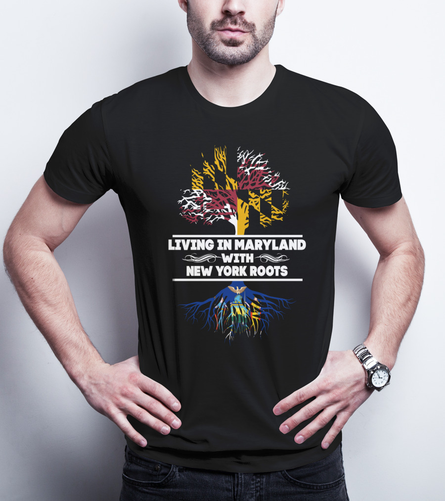 Living In Maryland With New York Roots Tree Featuring Maryland Flag And New York Emblem T-Shirt