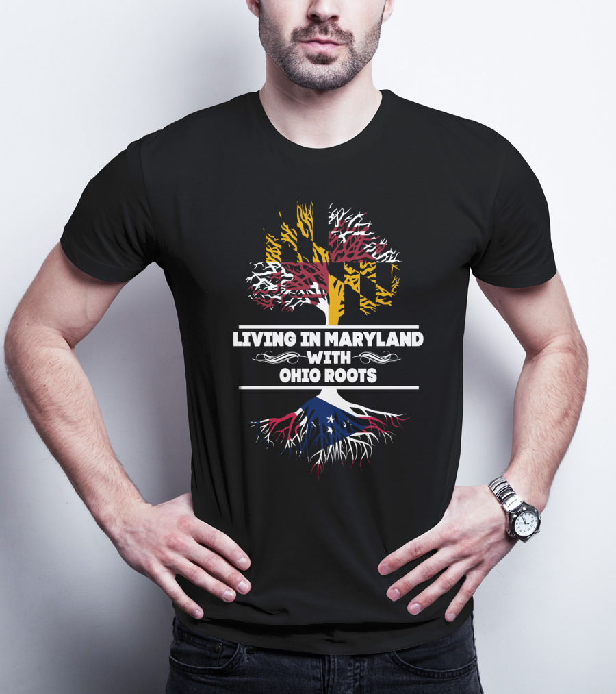 Living In Maryland With Ohio Roots Flag Tree T-Shirt