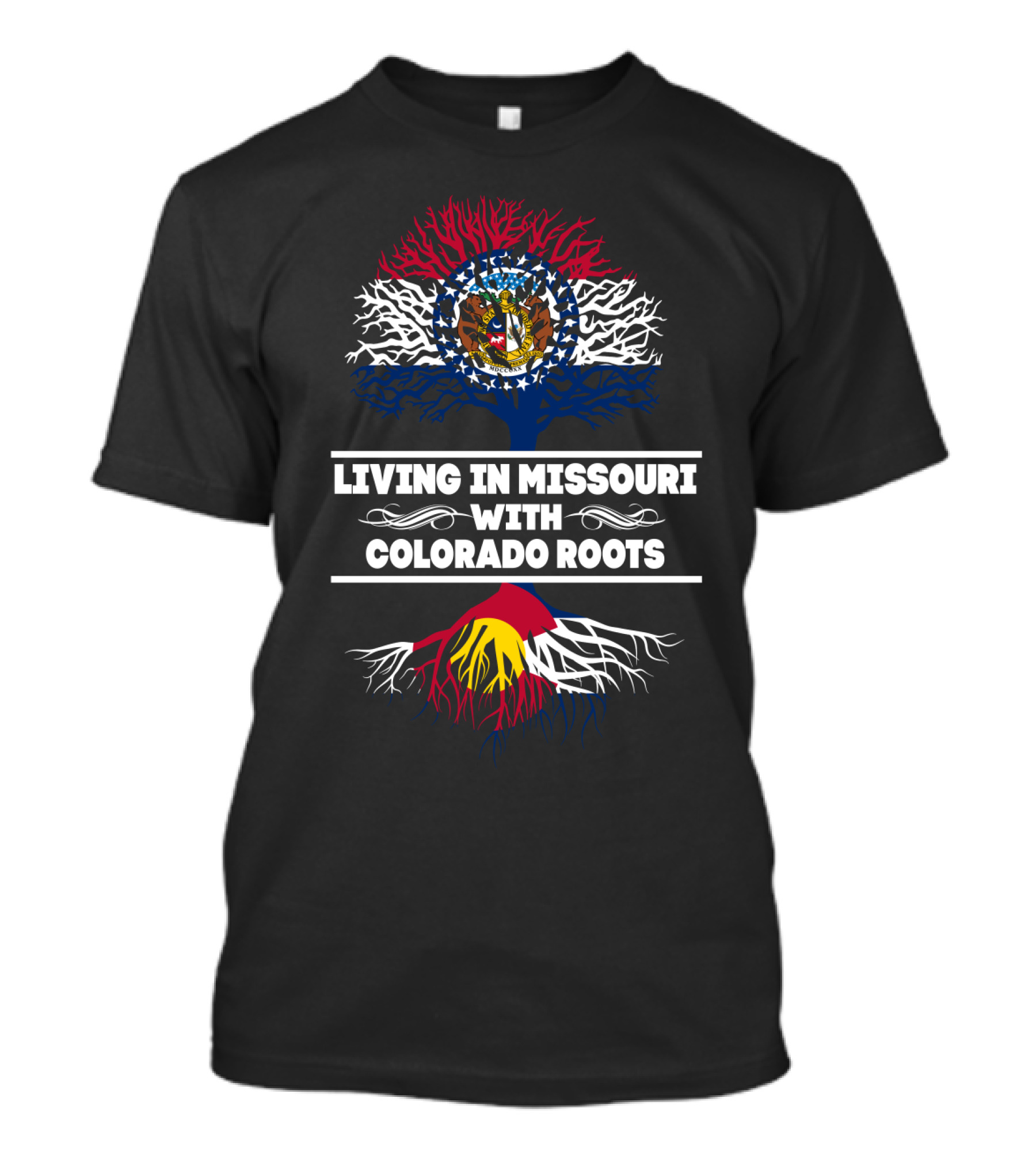 Living In Missouri With Colorado Roots Missouri State Flag Tree Colorado Flag Roots T-Shirt