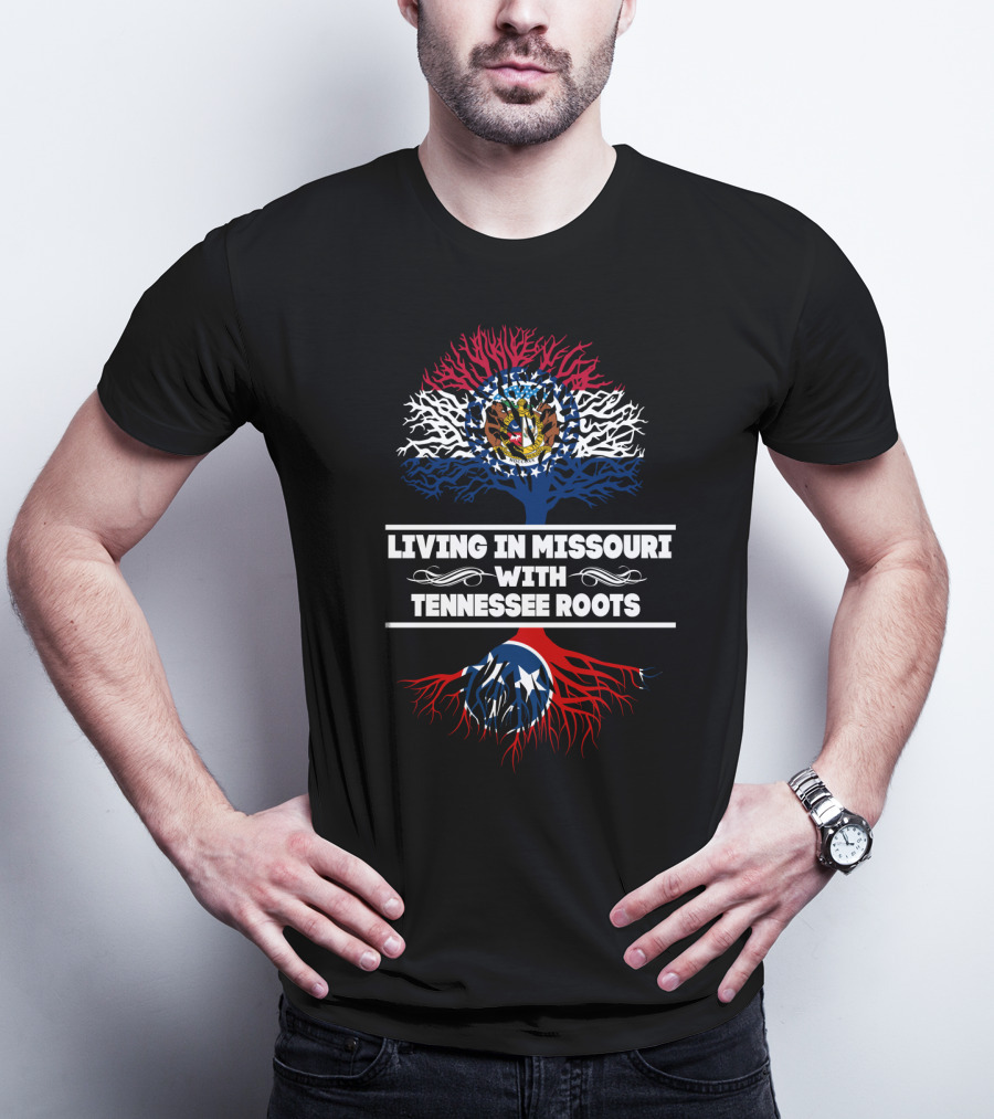 Missouri Living With Deep Tennessee Roots And State Flag T-Shirt