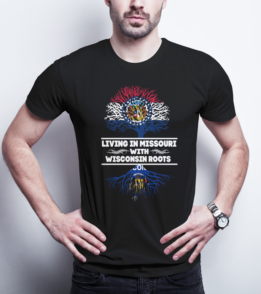 Living In Missouri With Wisconsin Roots Showcasing State Symbols And Heritage T-Shirt