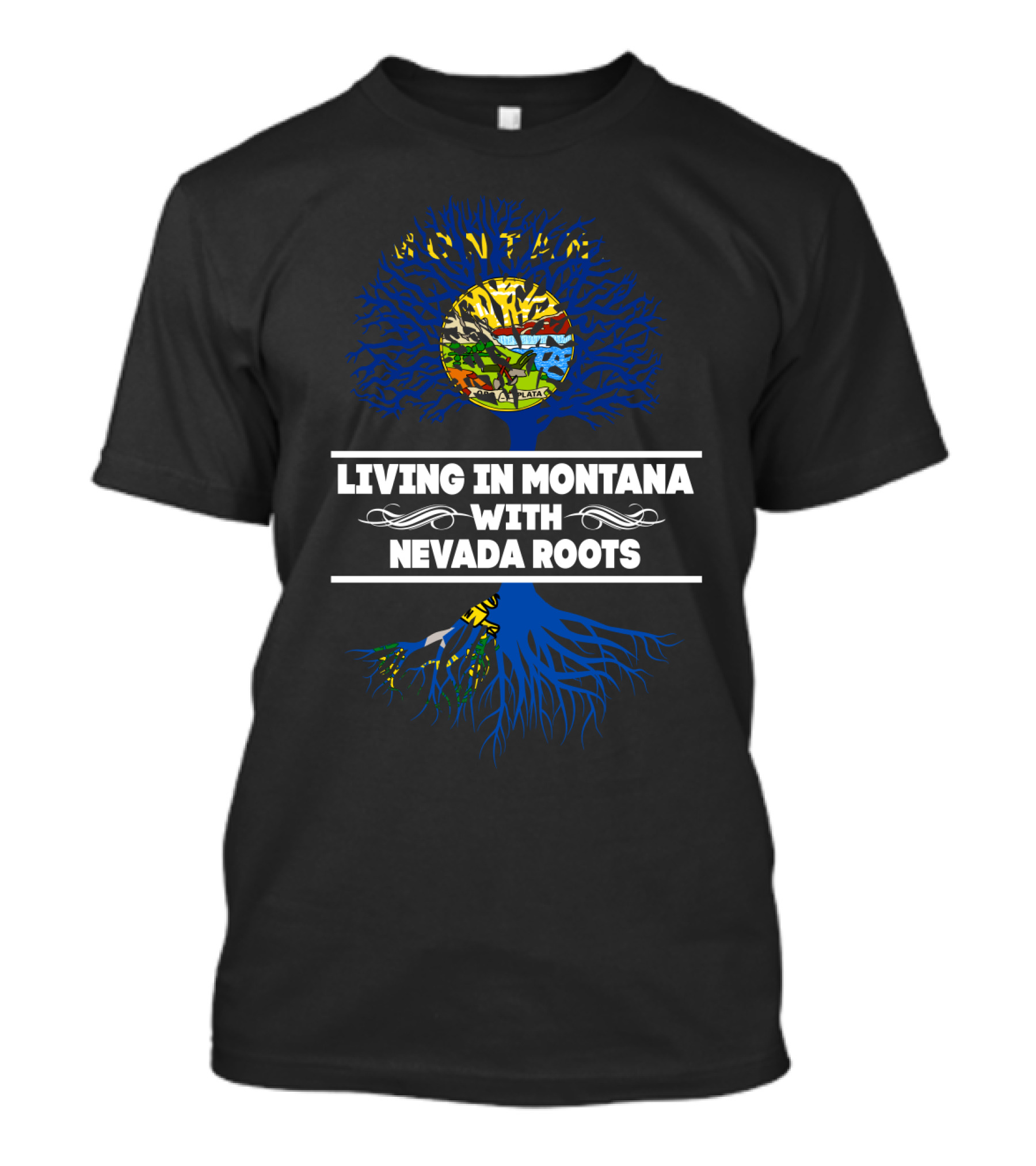 Montana Living With Nevada Roots Featuring State-Themed Tree And Flag Colors T-Shirt