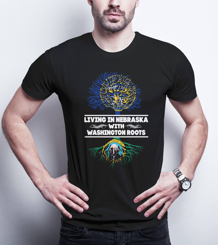 Living In Nebraska With Washington Roots State Seals And Tree T-Shirt
