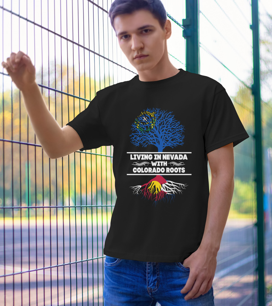 Living In Nevada With Colorado Roots Tree Design Featuring State Symbols T-Shirt
