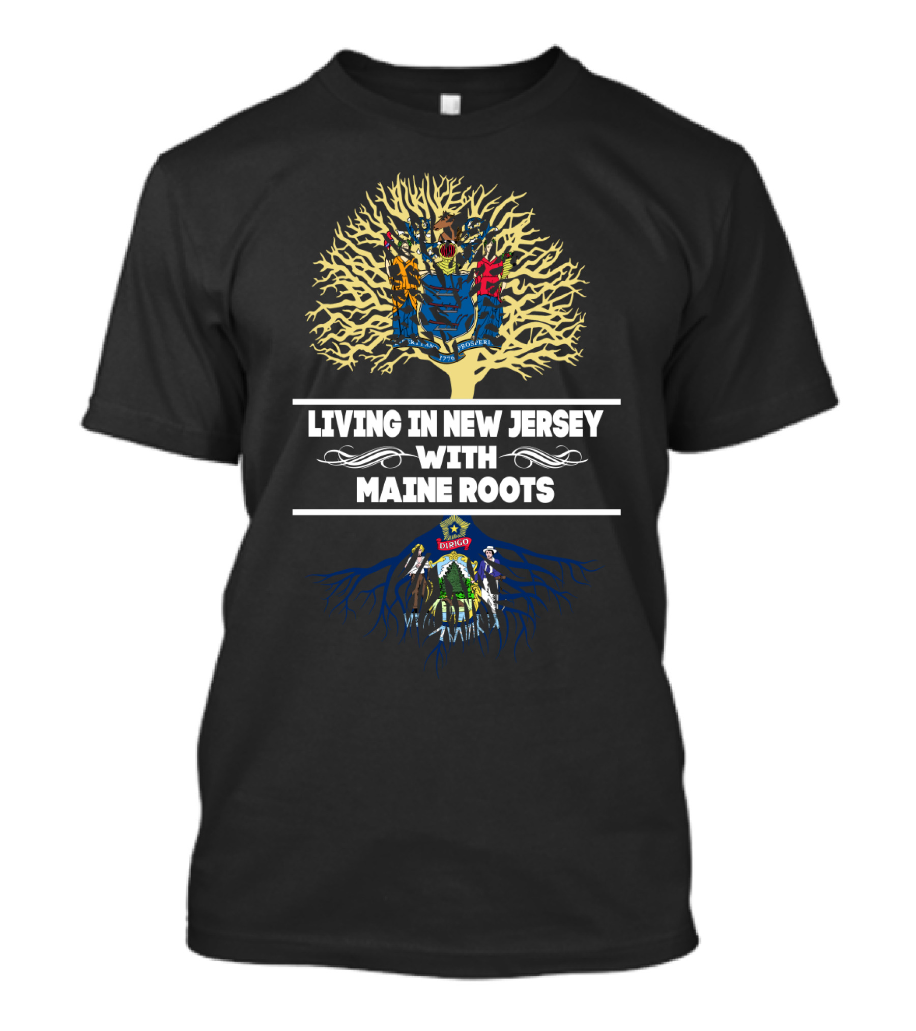 New Jersey Living Embraced By Maine Heritage Tree Roots T-Shirt