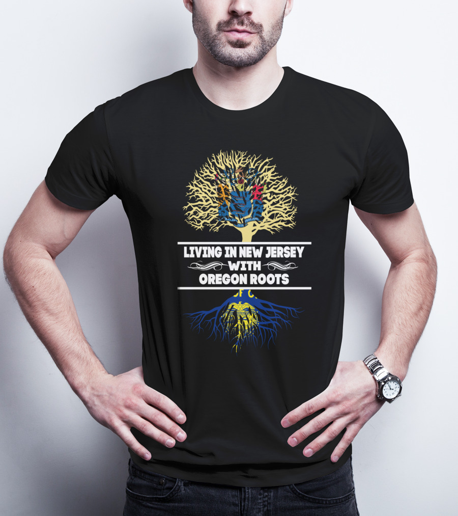 Living In New Jersey With Oregon Roots Embracing Dual Heritage With Tree And State Flags T-Shirt