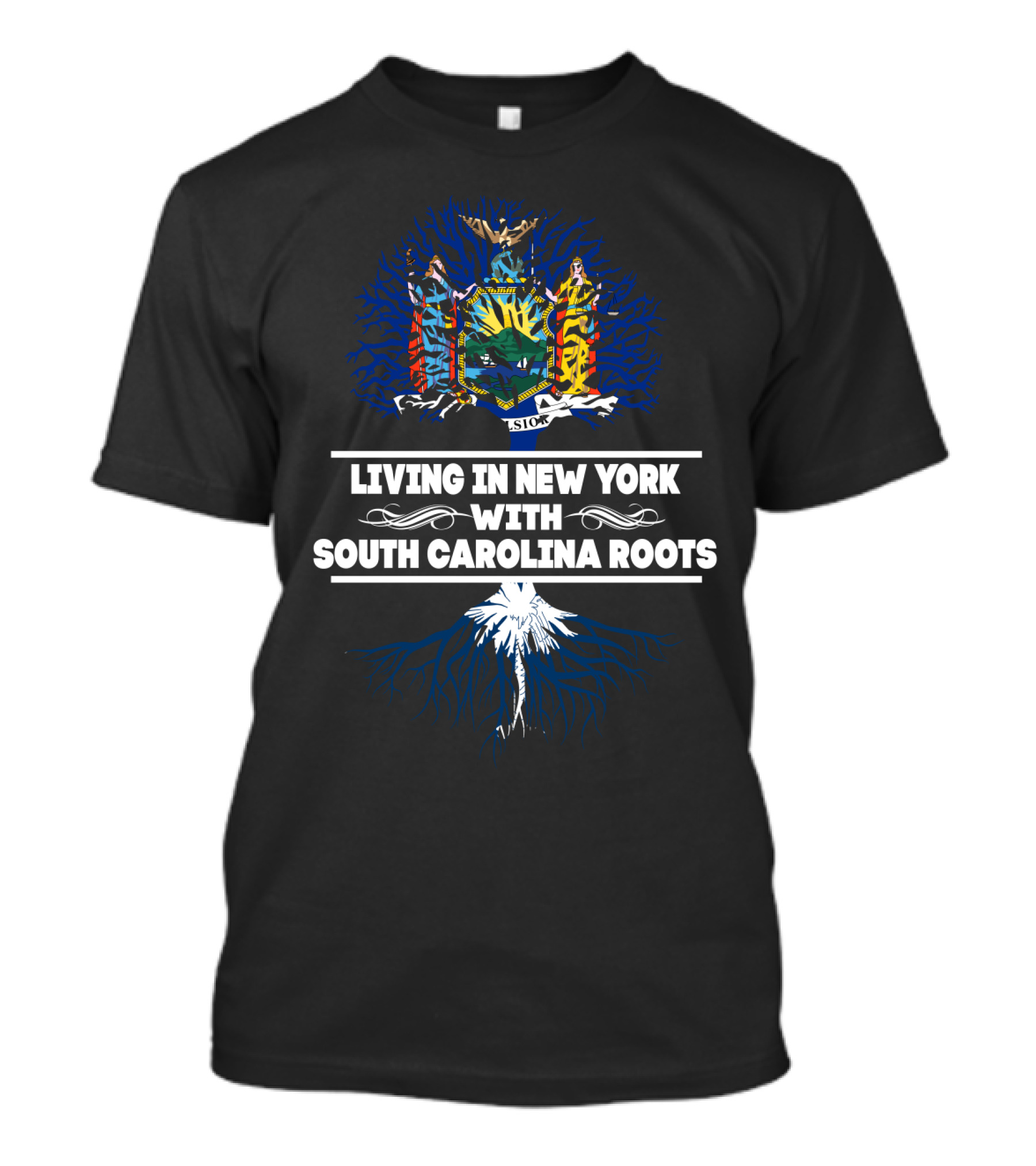 New York State Emblem And Tree Of Life: Living In New York With SOUTH CAROLINA Roots T-Shirt
