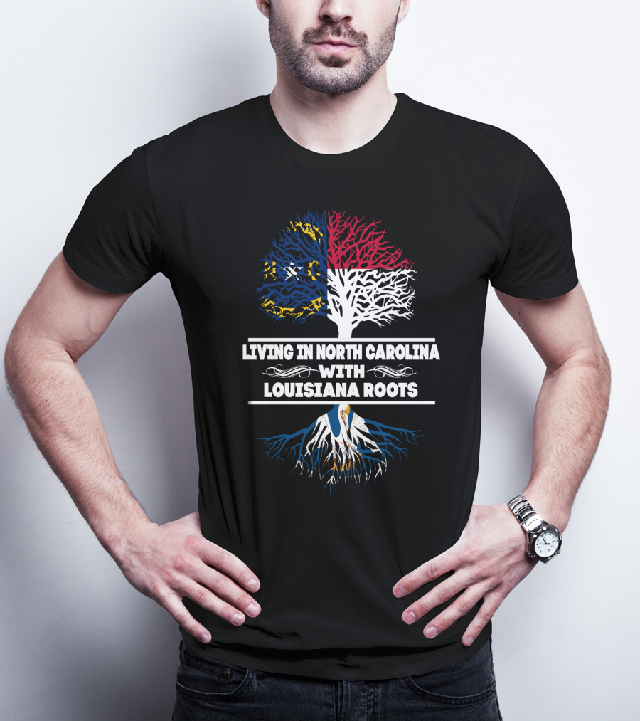 Dual-State Pride: Living In North Carolina With Louisiana Roots Featuring State Flag Tree And Heritage Symbolism T-Shirt
