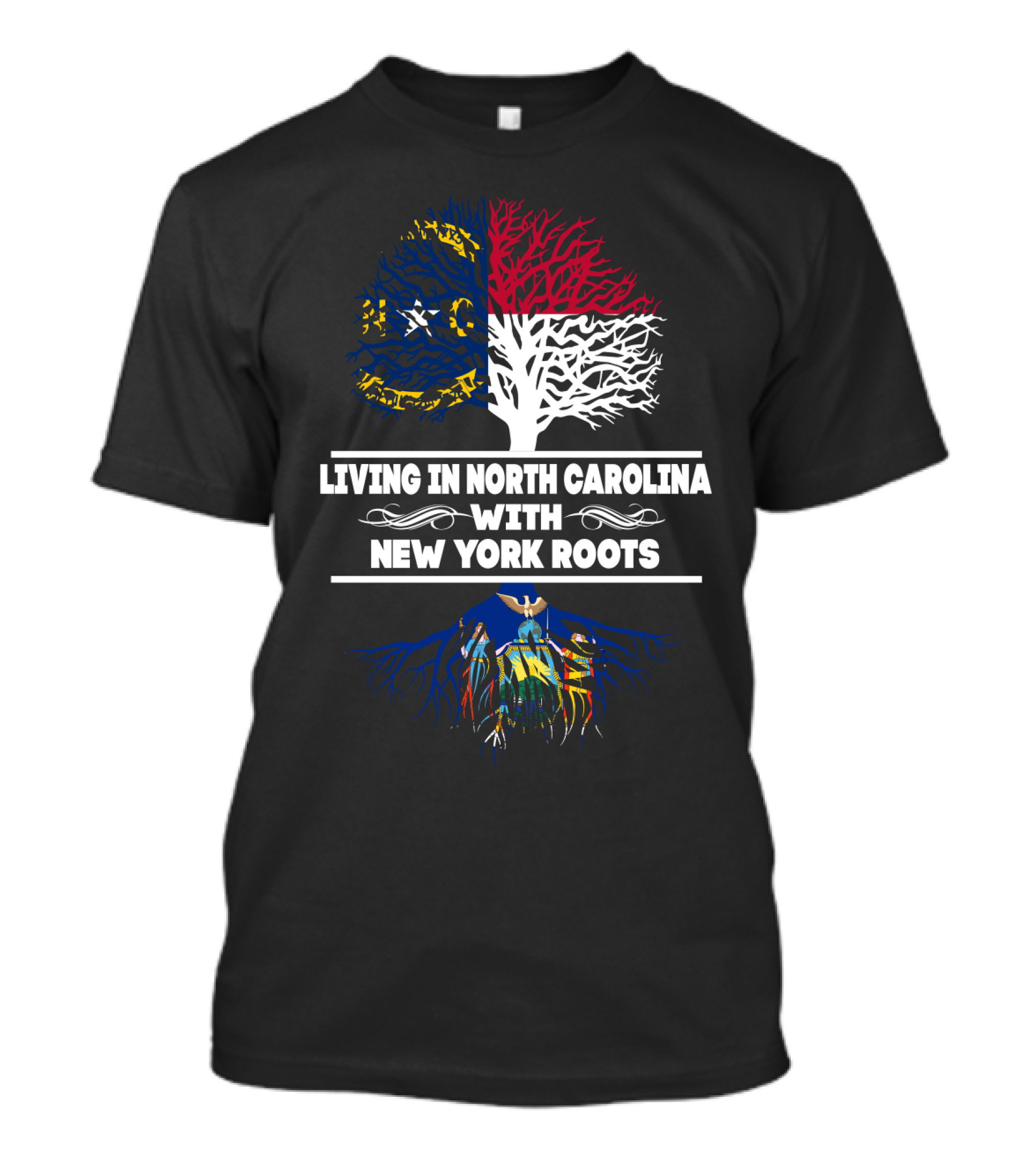 Living In North Carolina With New York Roots Featuring State Flags And Tree T-Shirt