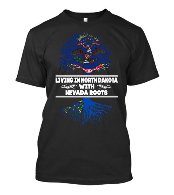 Living In North Dakota Embracing NEVADA Roots With State Tree T-Shirt