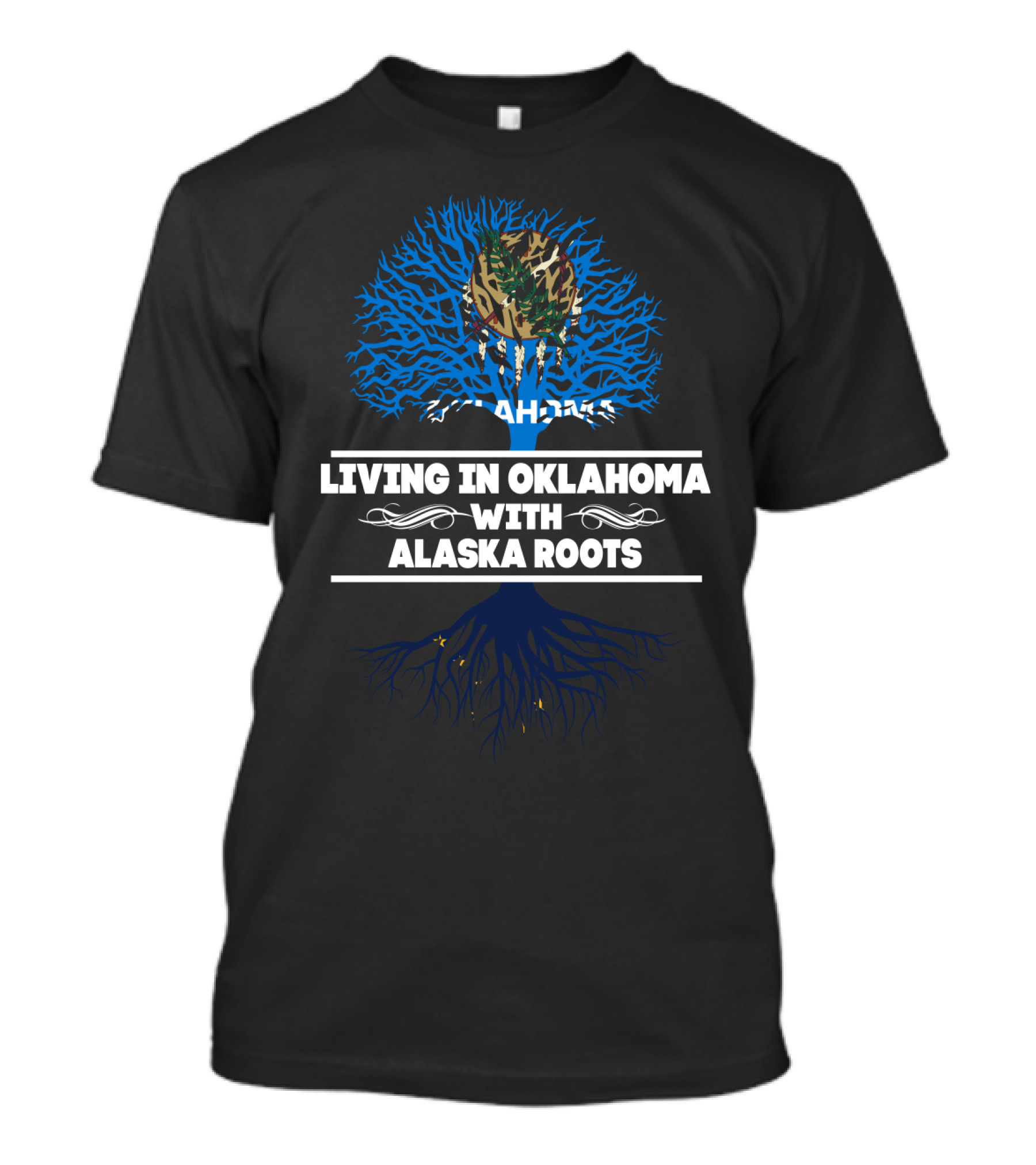 Living In Oklahoma With Alaska Roots Tribal Tree T-Shirt