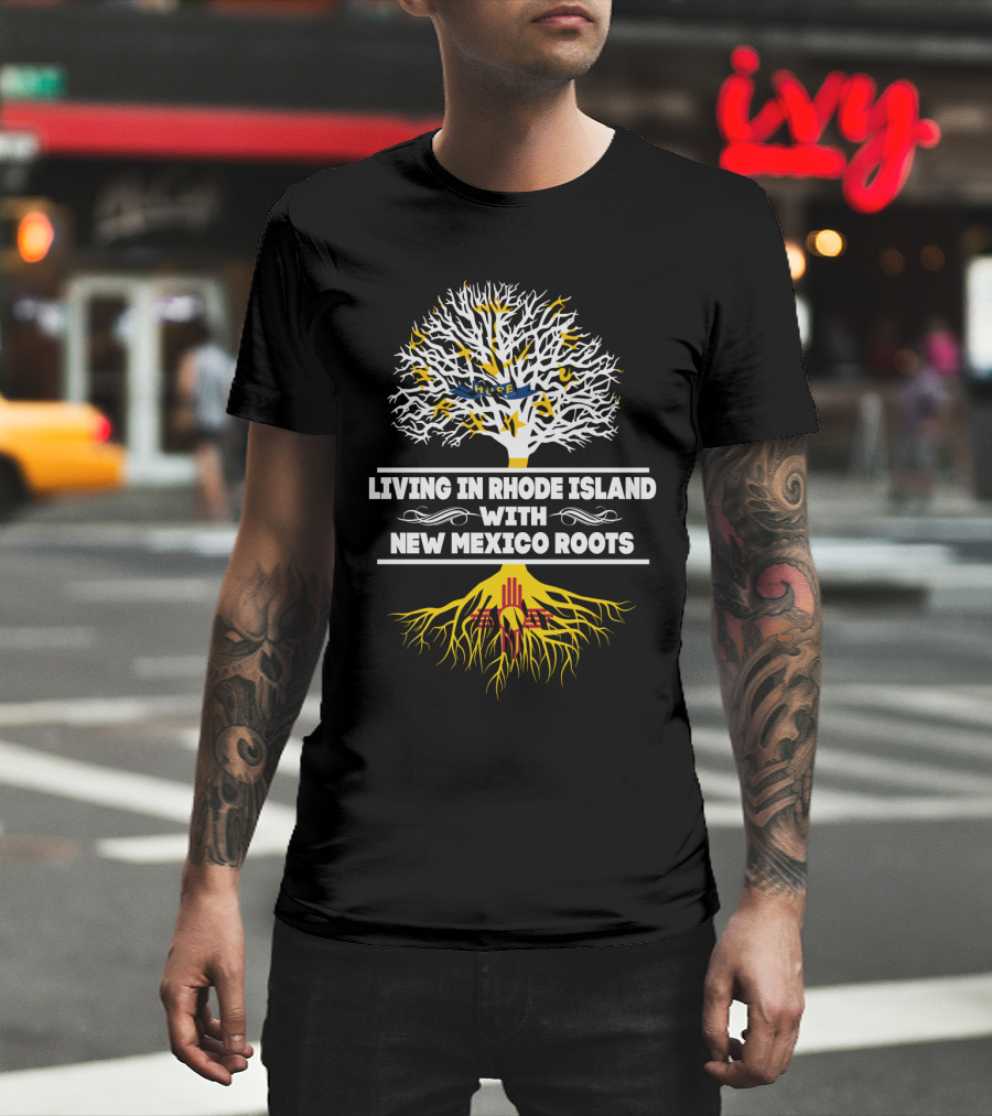 Rhode Island Living With Deep New Mexico Zia Symbol Roots Tree T-Shirt
