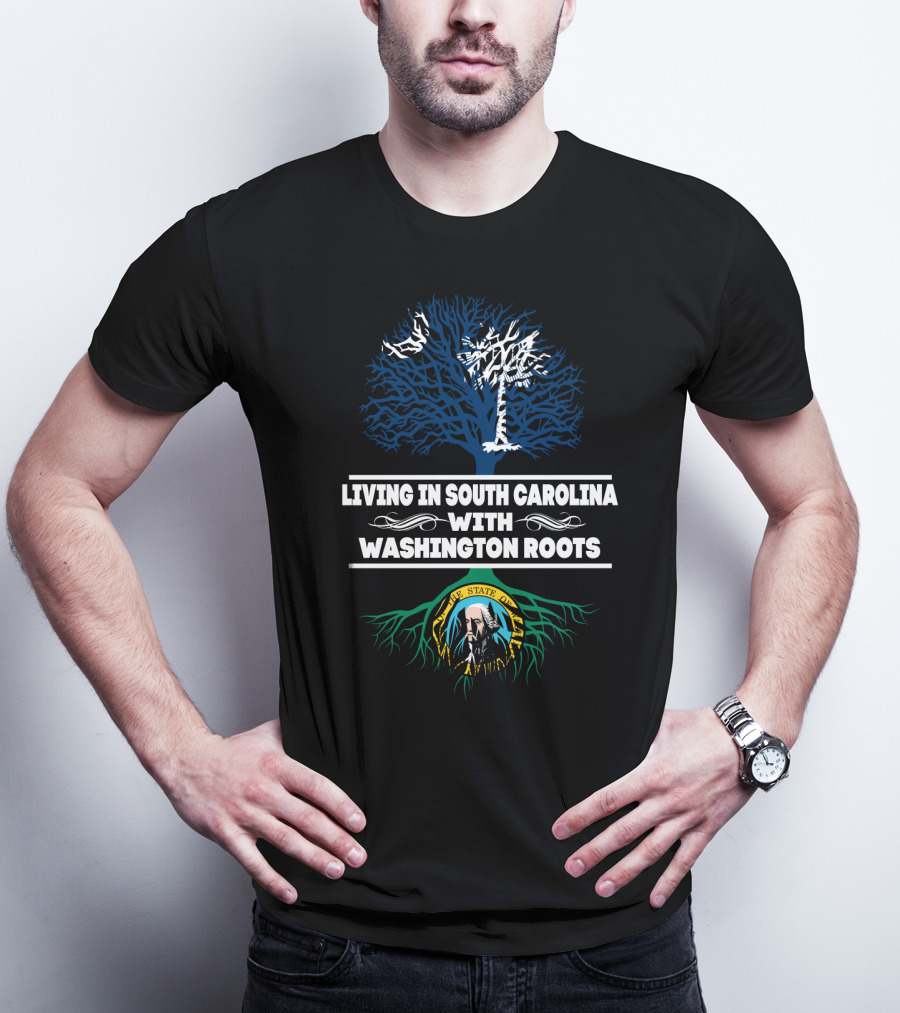 Living In South Carolina With Washington Roots Tree Design Featuring State Flags T-Shirt
