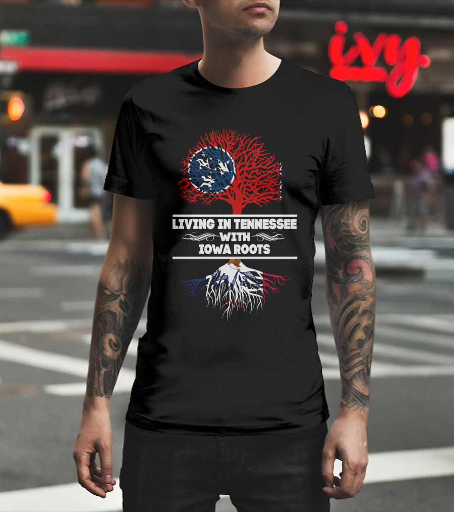 Living In Tennessee With Iowa Roots Tree Design Featuring State Flag Elements T-Shirt