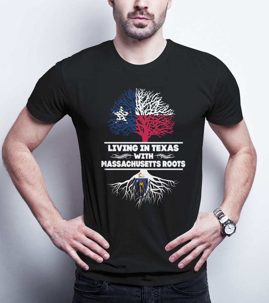 Texas Flag Tree With Massachusetts State Roots Symbolism - Living In Texas With Massachusetts Roots T-Shirt