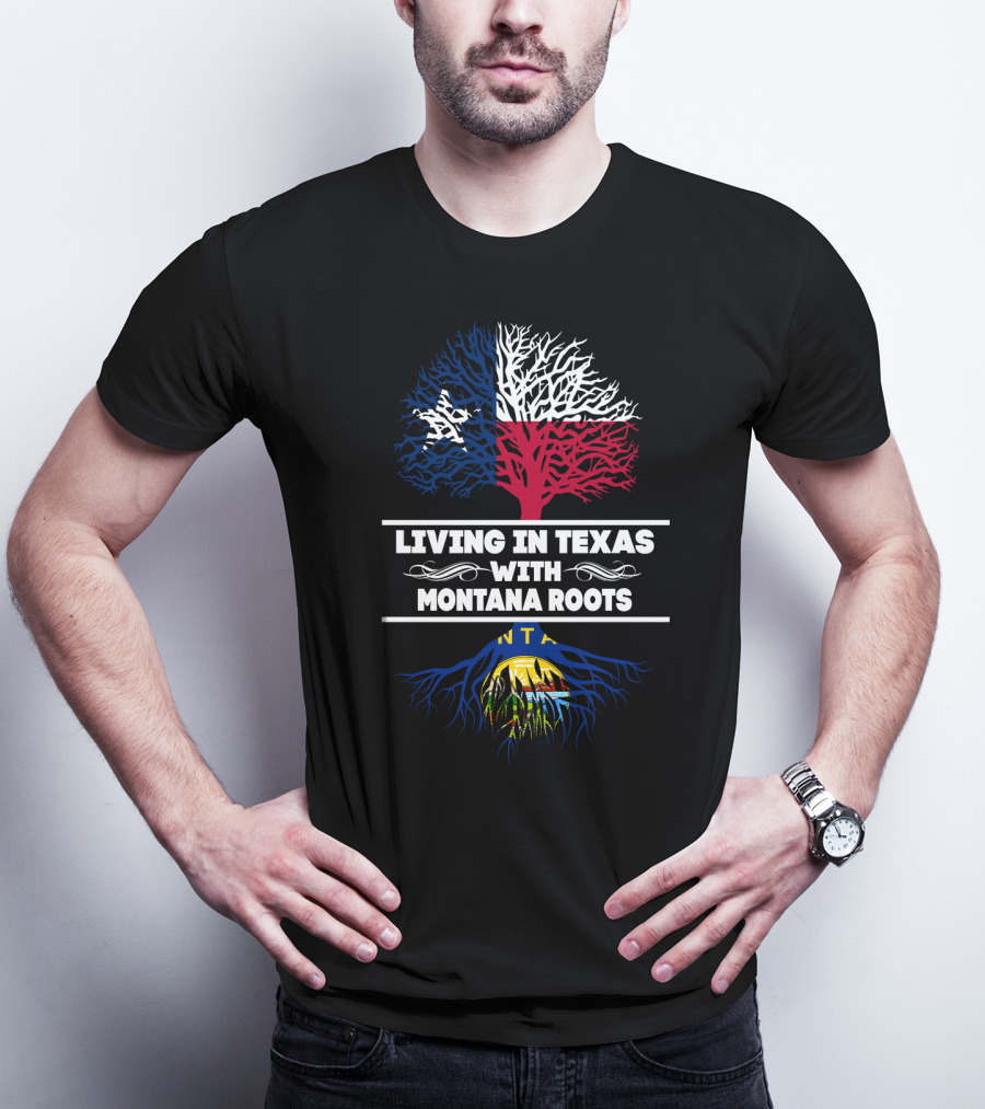 Living In Texas With Montana Roots Flag Tree T-Shirt