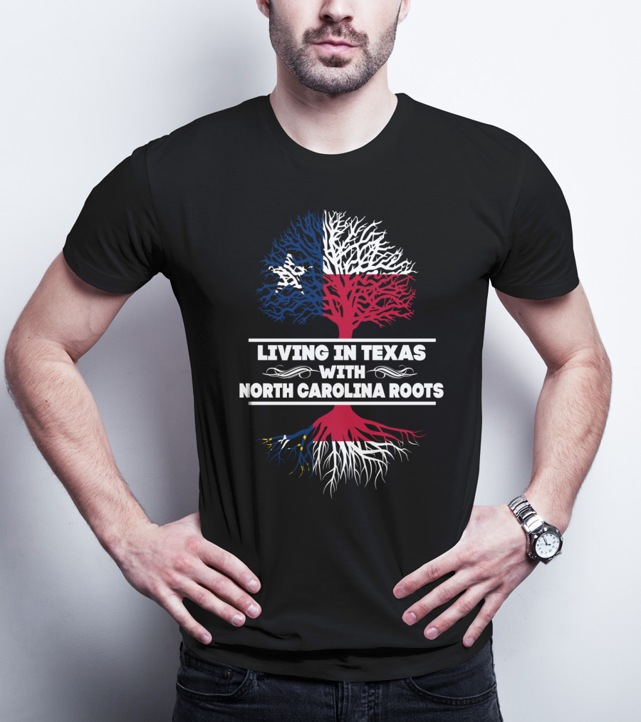 Living In Texas With North Carolina Roots Tree Design Featuring Texas And North Carolina Flags T-Shirt