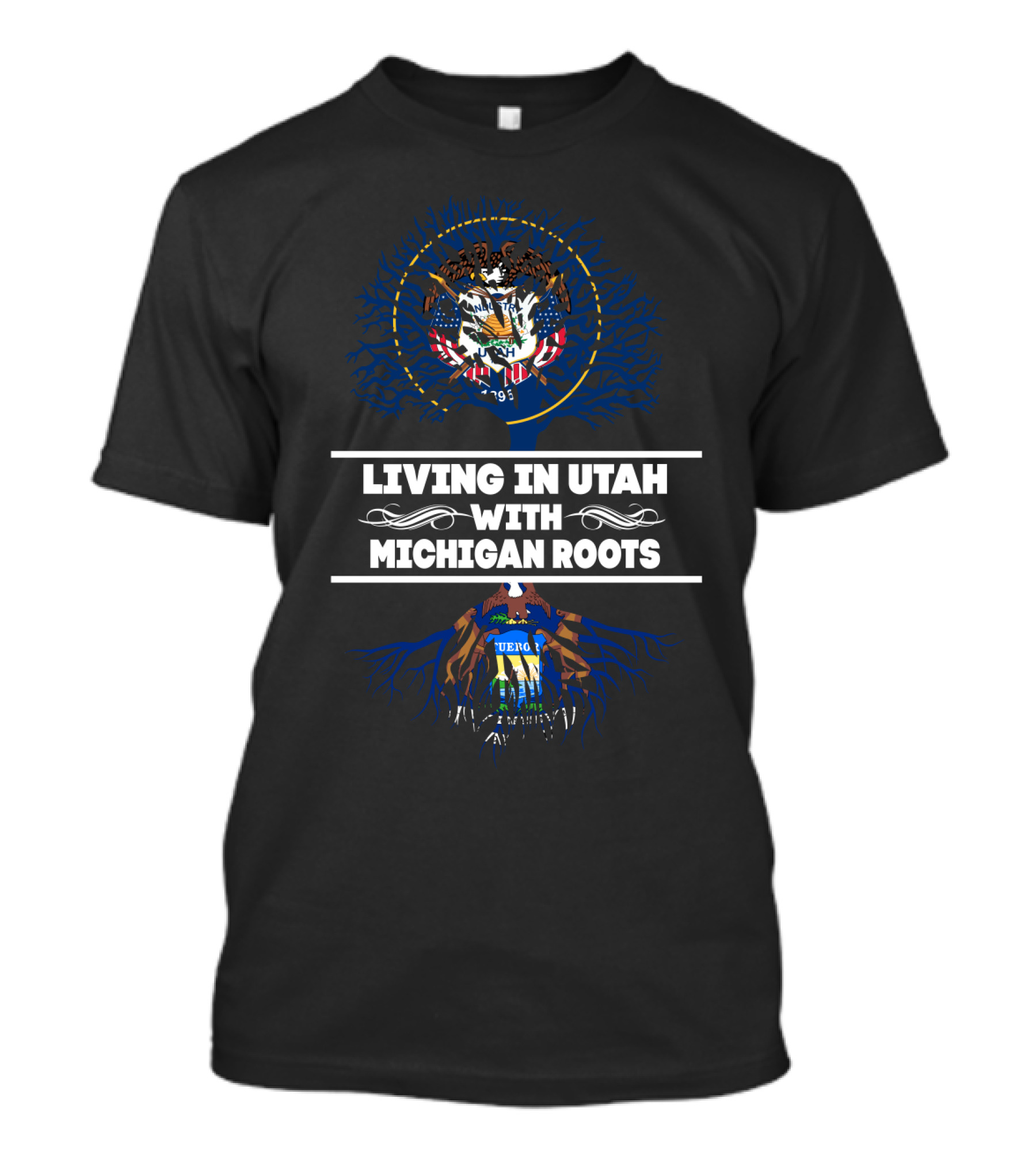 Living In Utah With Michigan Roots Illustrated By Michigan State Seal Tree T-Shirt