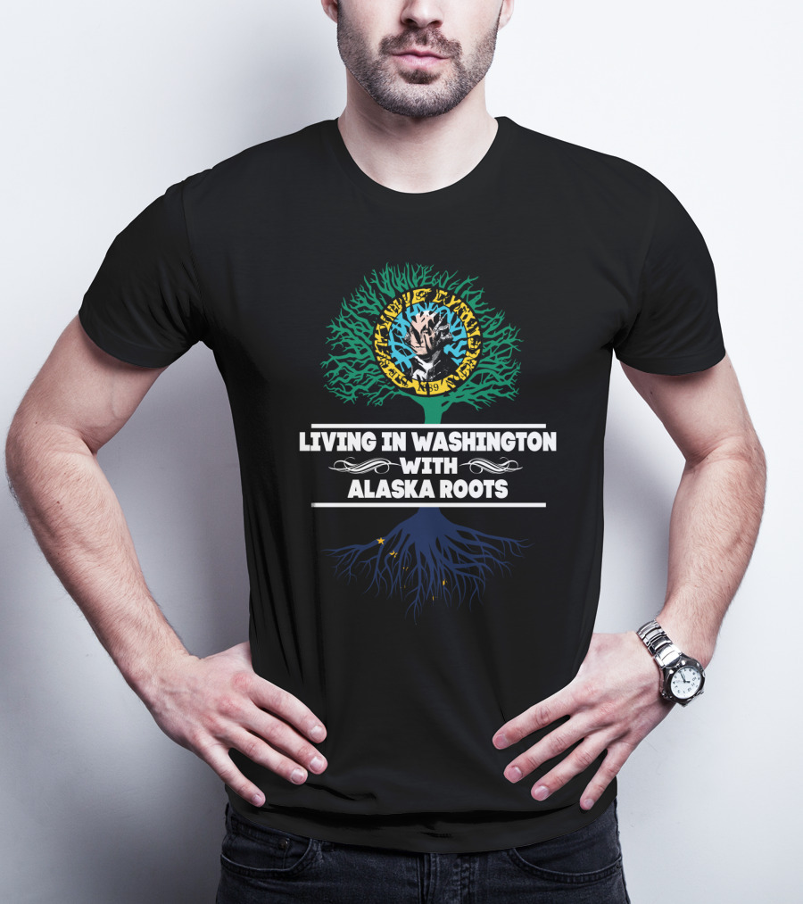 Living In Washington With Alaska Roots And Coastal Tree Symbol In Blue And Green T-Shirt