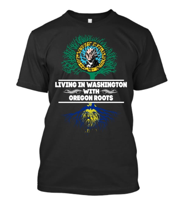 Living In Washington With Oregon Roots Tree Design Featuring Seattle And Oregon Symbols T-Shirt