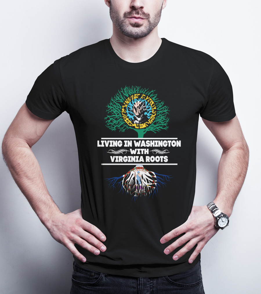 Living In Washington With Virginia Roots Featuring Virginia Tech Hokies And George Washington Seal T-Shirt