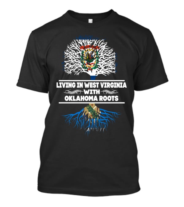 West Virginia Living With Deep Oklahoma Roots Tree T-Shirt
