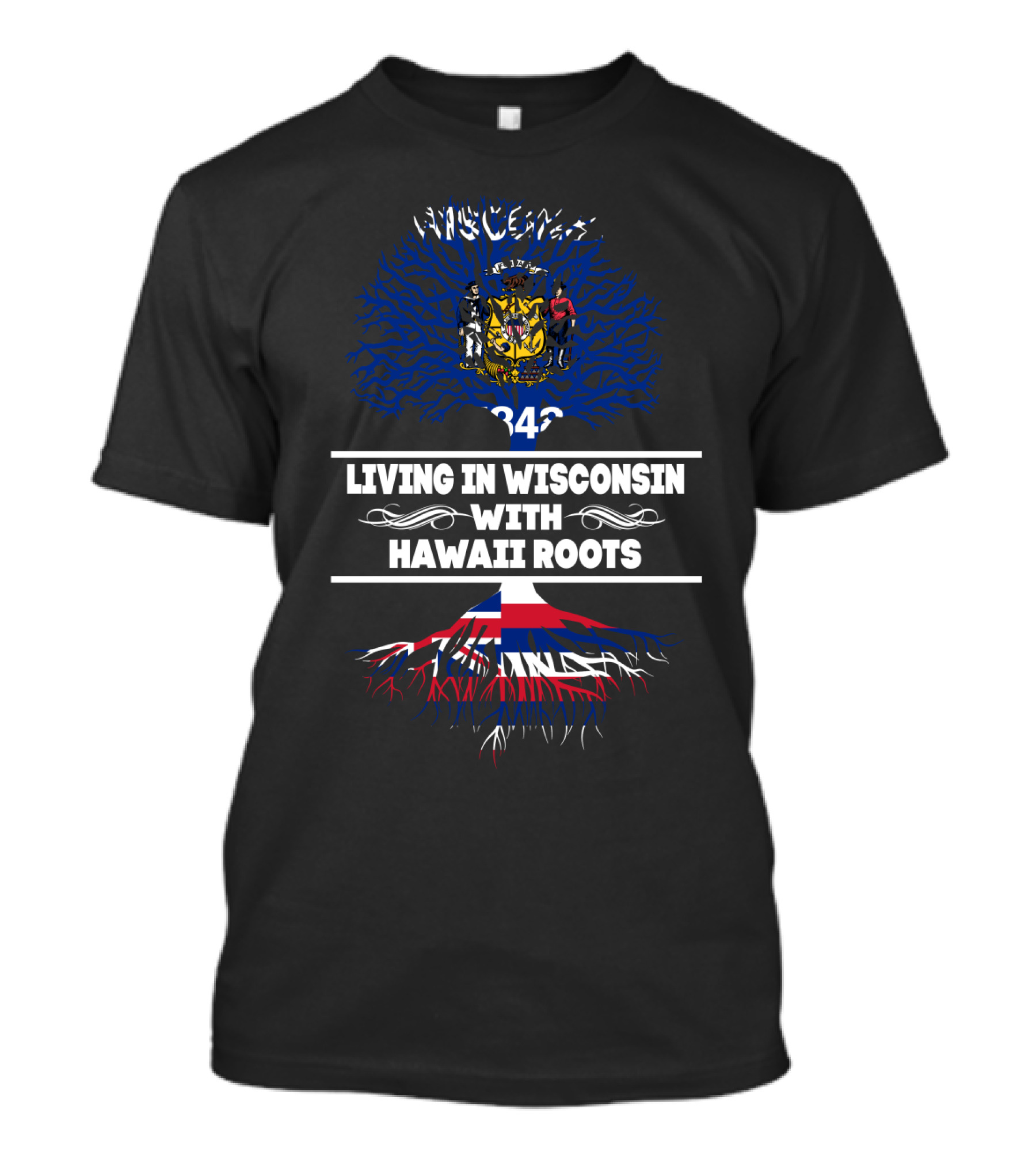 Living In Wisconsin With Hawaii Roots And State Coat Of Arms Tree T-Shirt