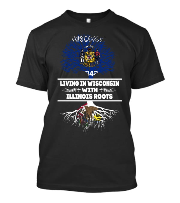Living In Wisconsin With Illinois Roots Wisconsin State Emblem Tree Flag Heritage Connection T-Shirt