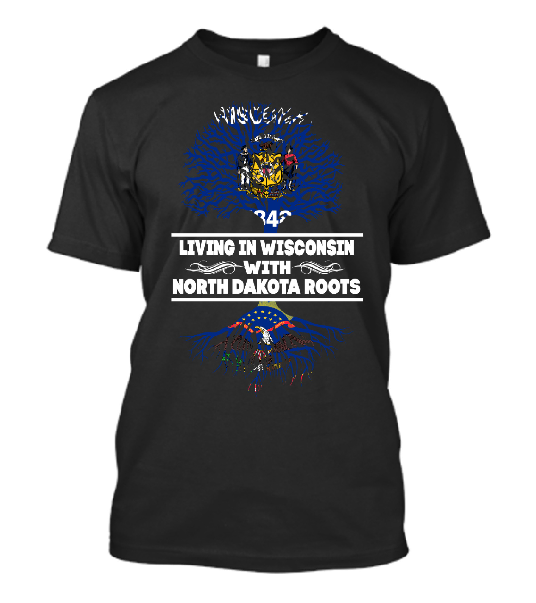 Wisconsin Pride With Deep North Dakota Ancestry Featuring State Flags And Tree Roots T-Shirt