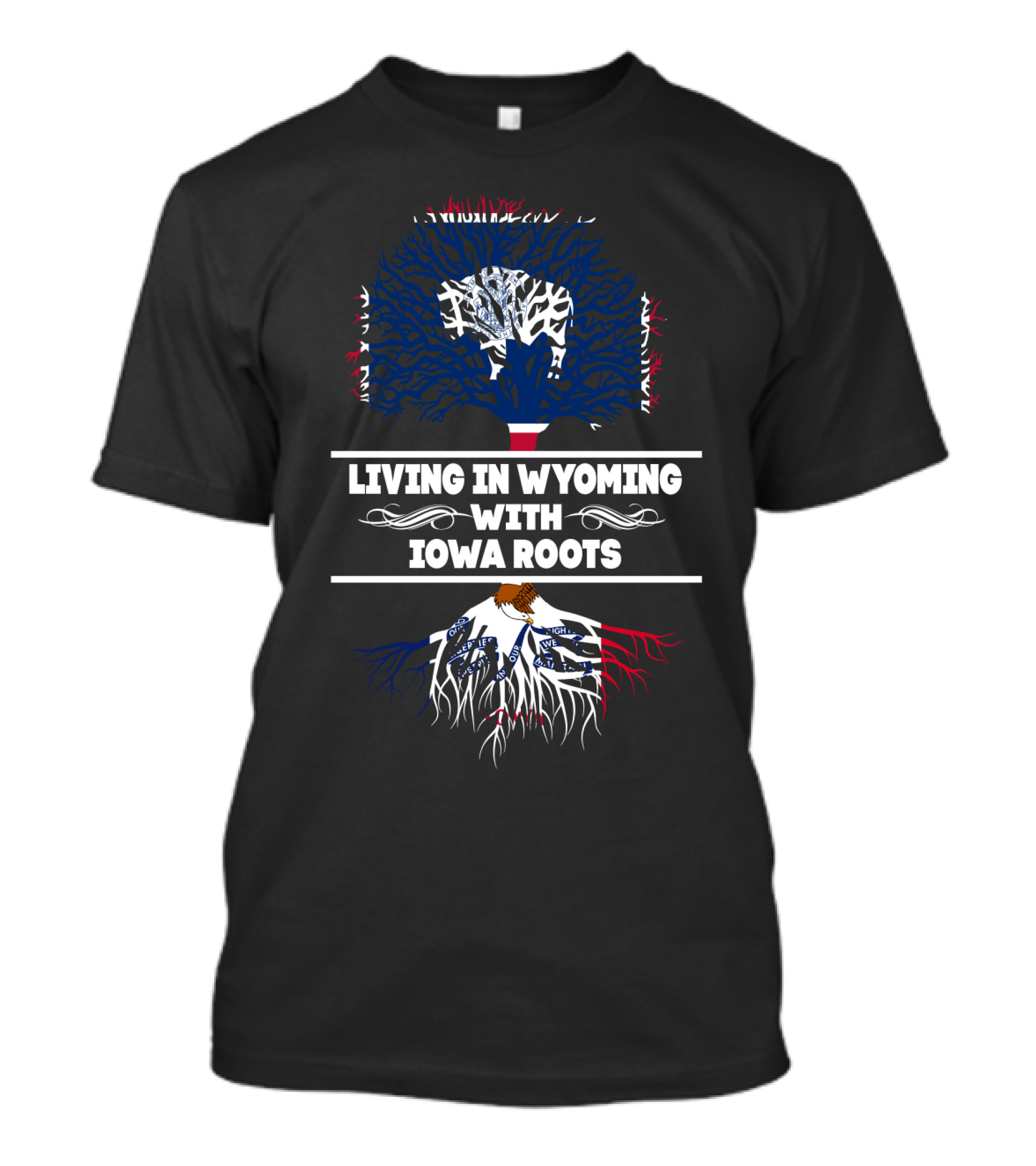 Living In Wyoming With Iowa Roots Tree Design Featuring State Flag Colors And Bold Typography T-Shirt