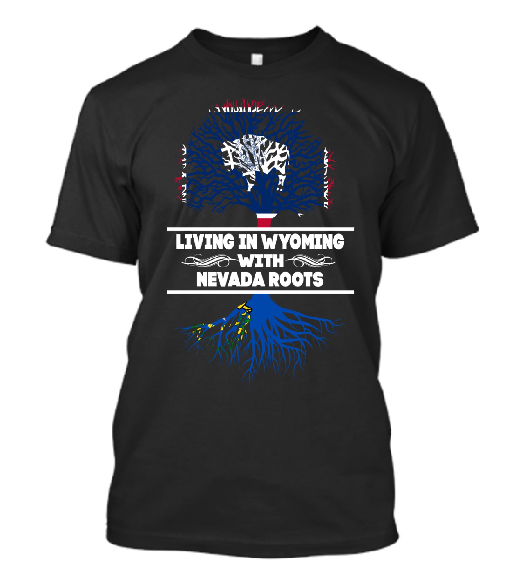 Living In Wyoming With Nevada Roots Tree-Themed State Pride T-Shirt