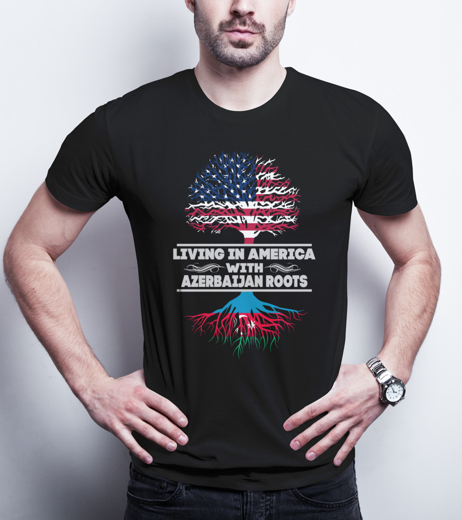 Living IN America With Azerbaijan Roots T-Shirt