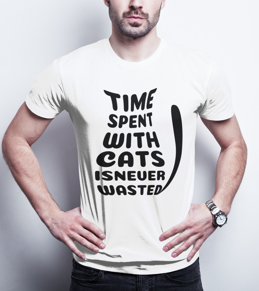 Time Spent With Cats Is Never Wasted Cat T-Shirt