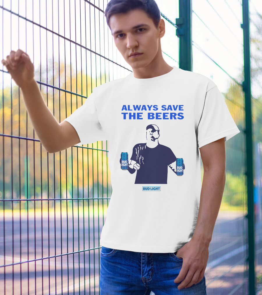 Always Save The Beers Bud Light Baseball Player Can Catcher T-Shirt