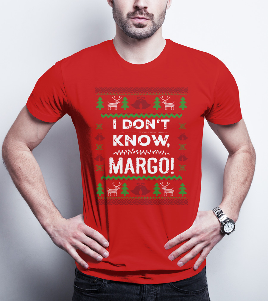 I Don't Know Margo Christmas Reindeer Trees Ugly T-Shirt