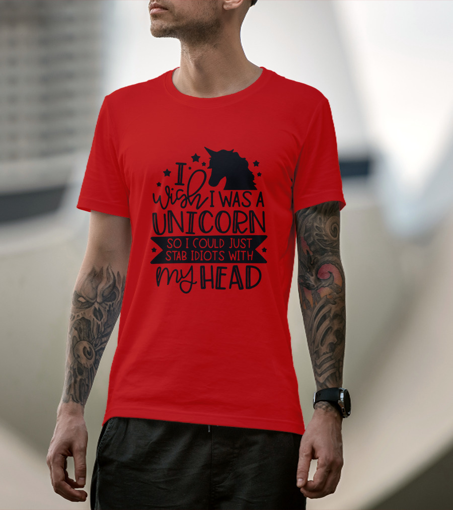I Wish I Was A Unicorn So I Could Just Stab Idiots With My Head Stars T-Shirt