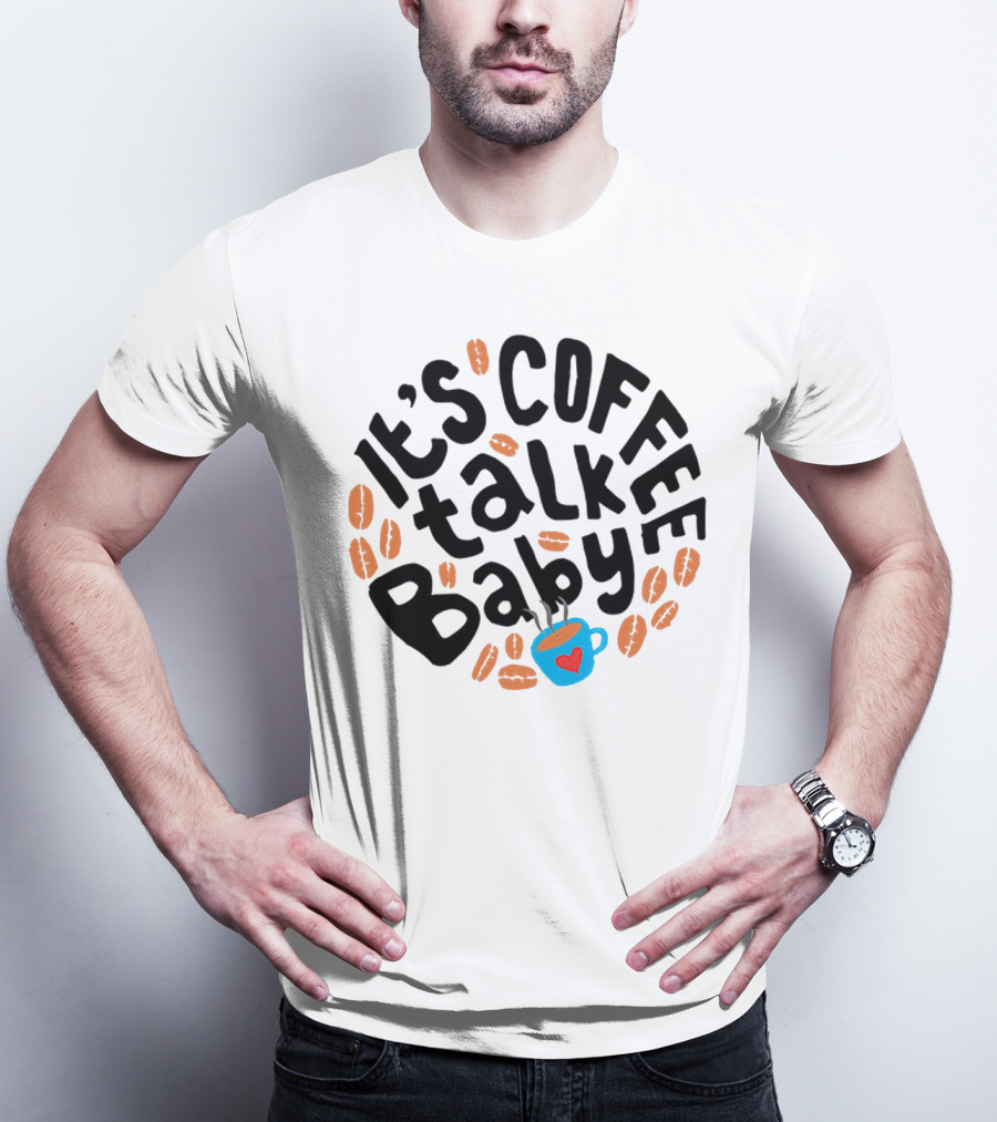 It's Coffee Talk Baby Fun Design With Heart Cup And Beans T-Shirt