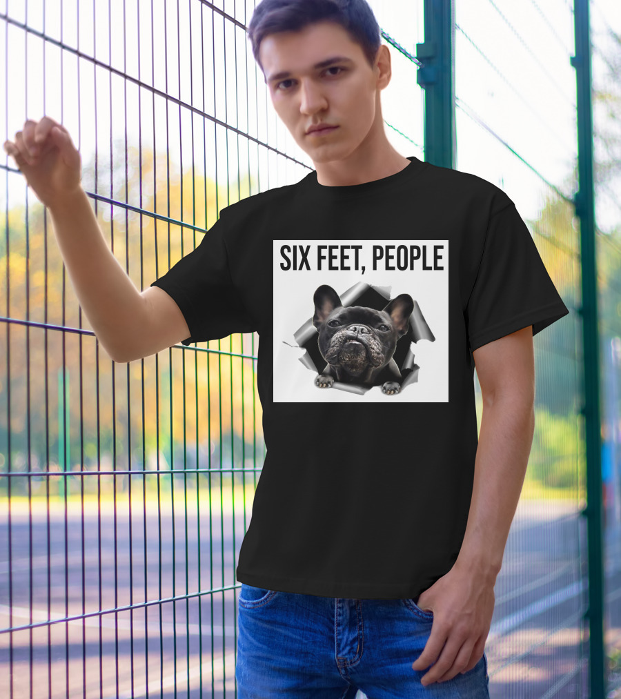 French Bulldog Six Feet People Face Mask Caution Message T-Shirt