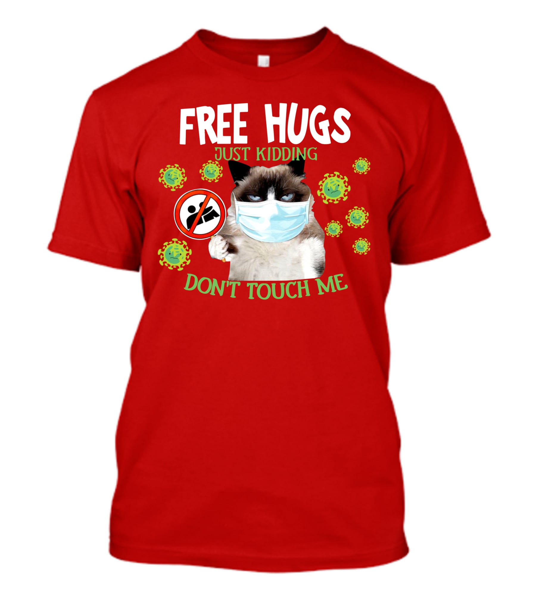Free Hugs Just Kidding Don't Touch Me Masked Cat Virus T-Shirt